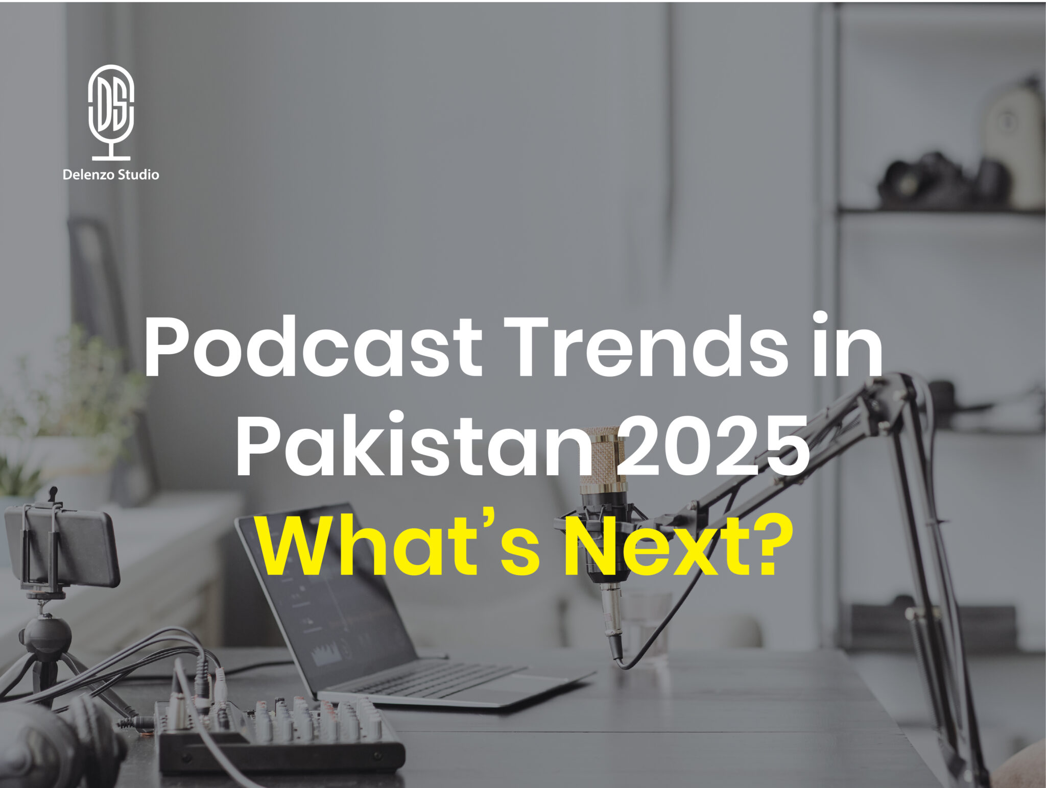 Podcast Trends in Pakistan 2025 | What’s Next for Creators