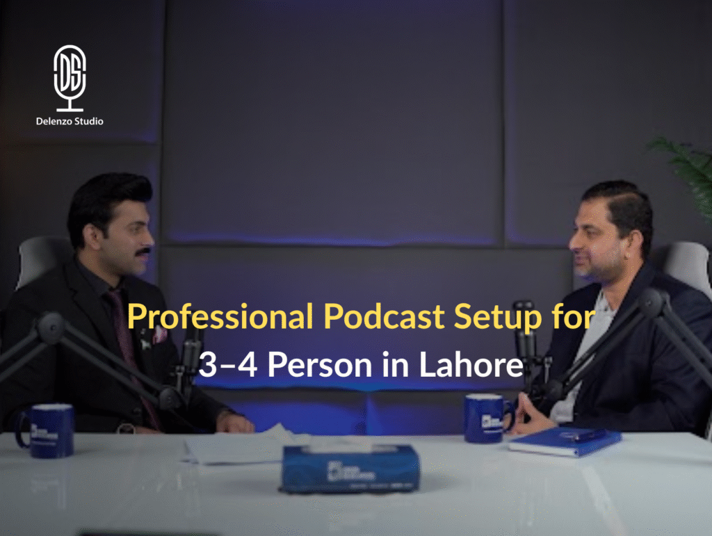 Podcast Setup Lahore – Guide for 3–4 Person